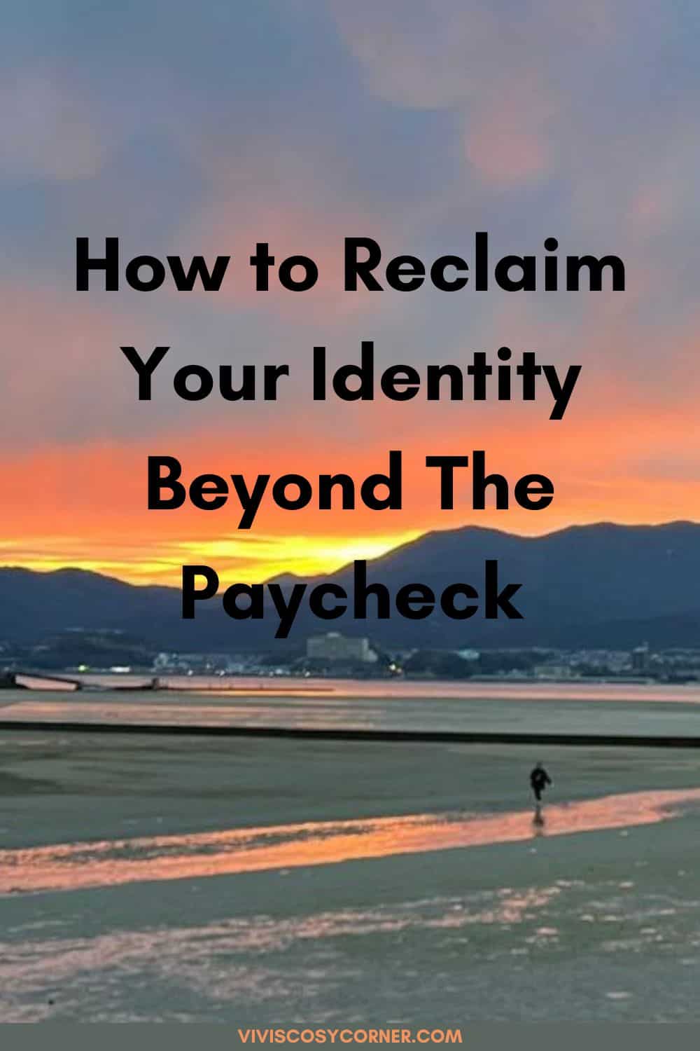 How to Reclaim Your Identity Beyond Your Job